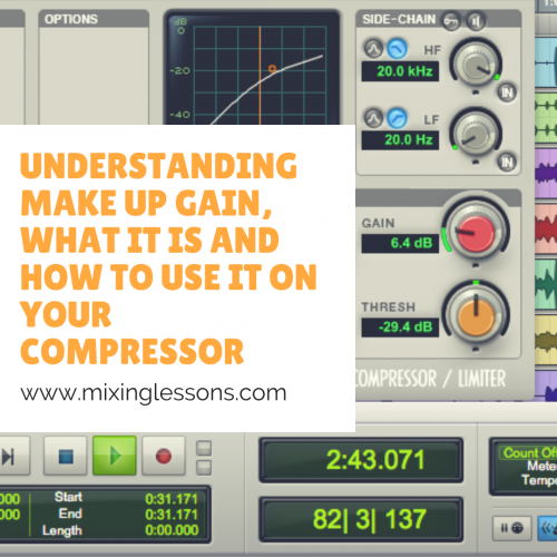 Understanding make up gain, what it is and how to use it on your compressor